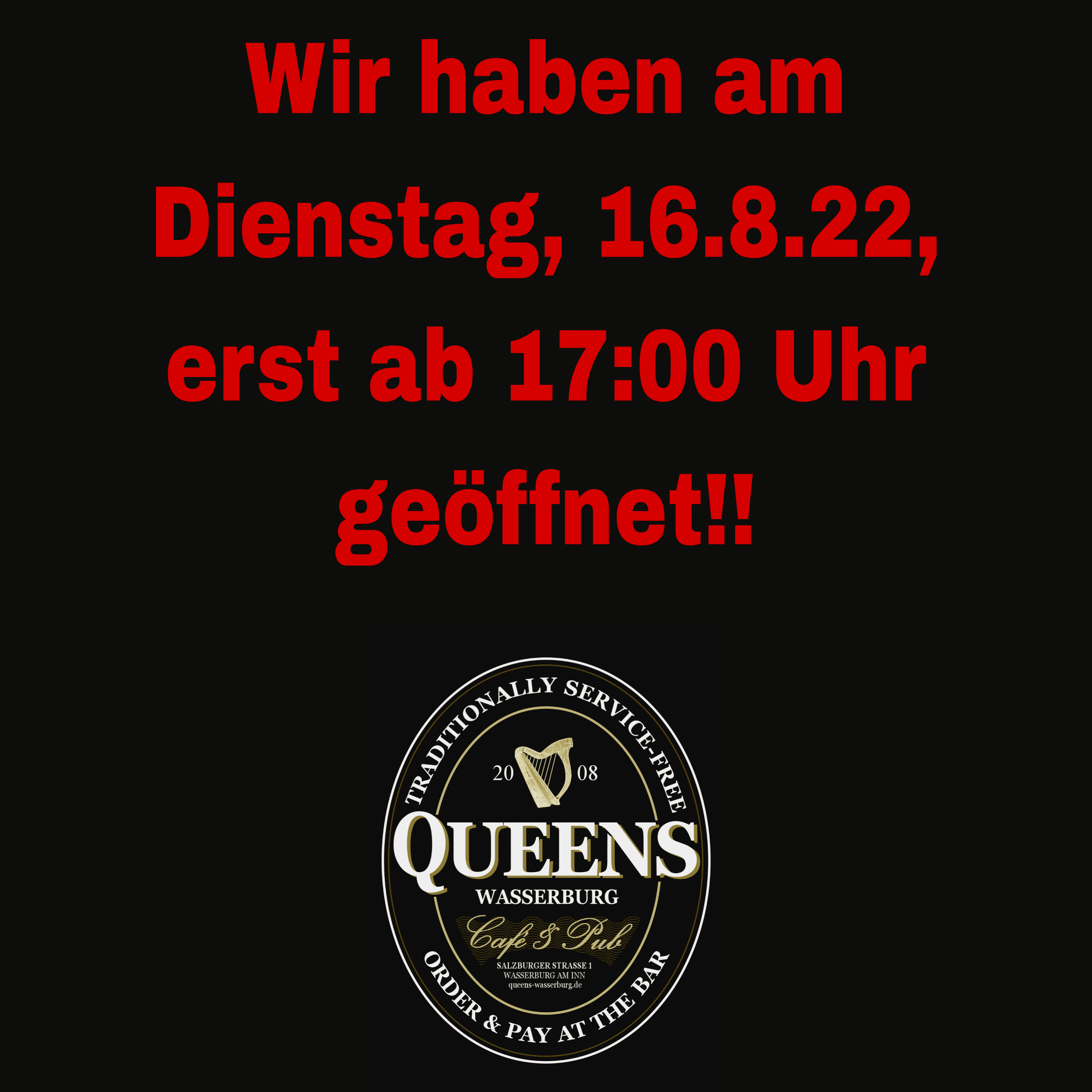Dienstag erst ab 17:00 Uhr geöffnet! – Queens Café & Pub