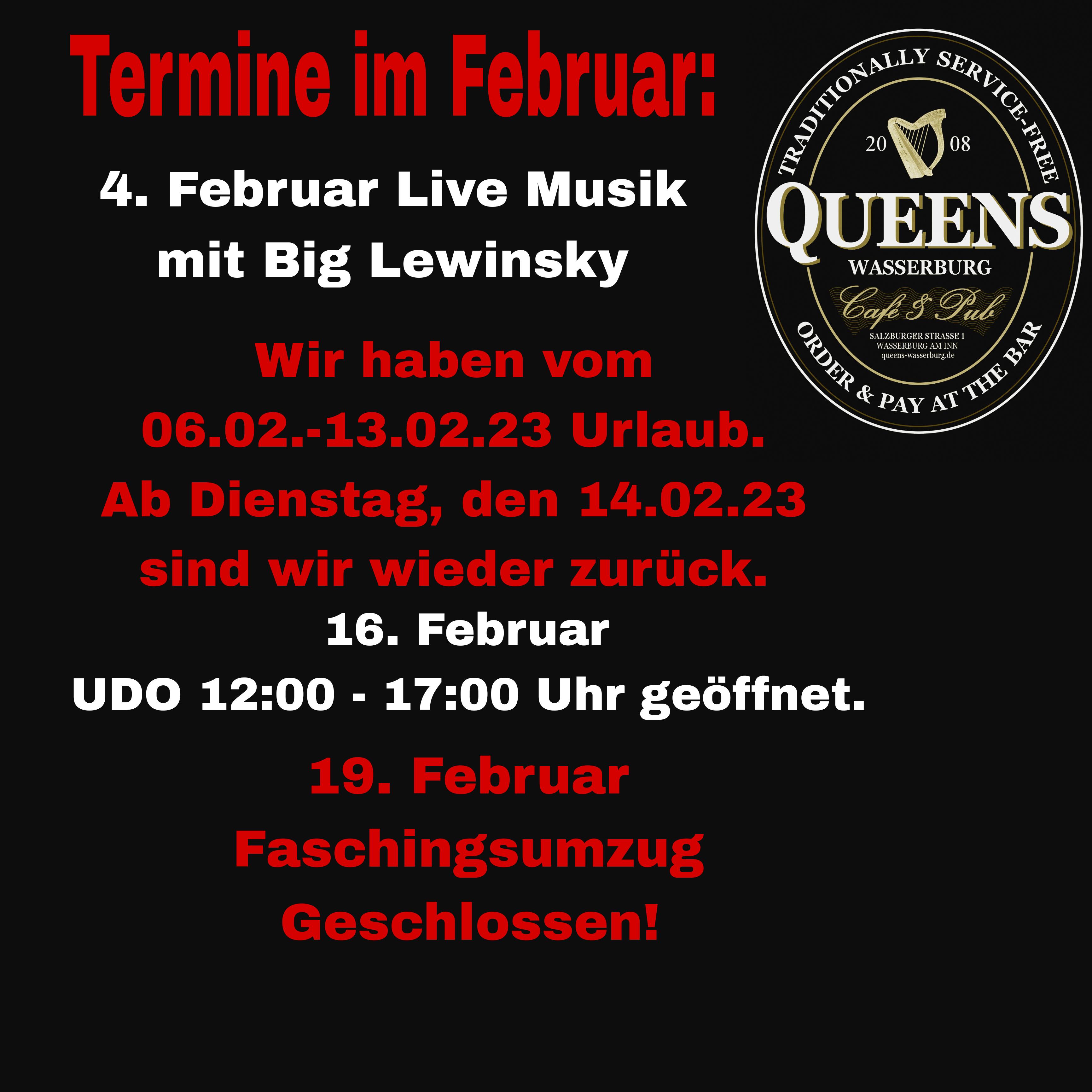 Öffnungszeiten im Februar: – Queens Café & Pub